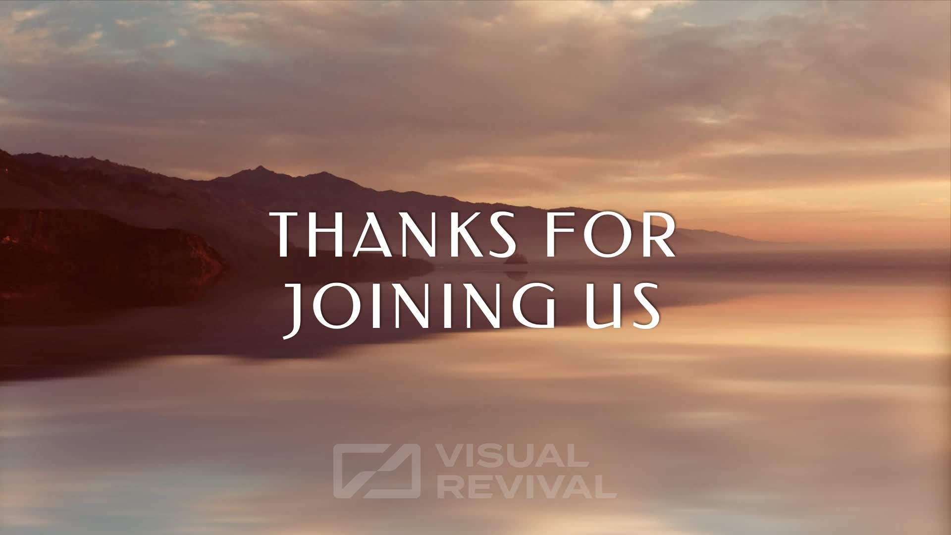 Big Sur Reflection Title Slide - Thanks For Joining Us | Visual Revival