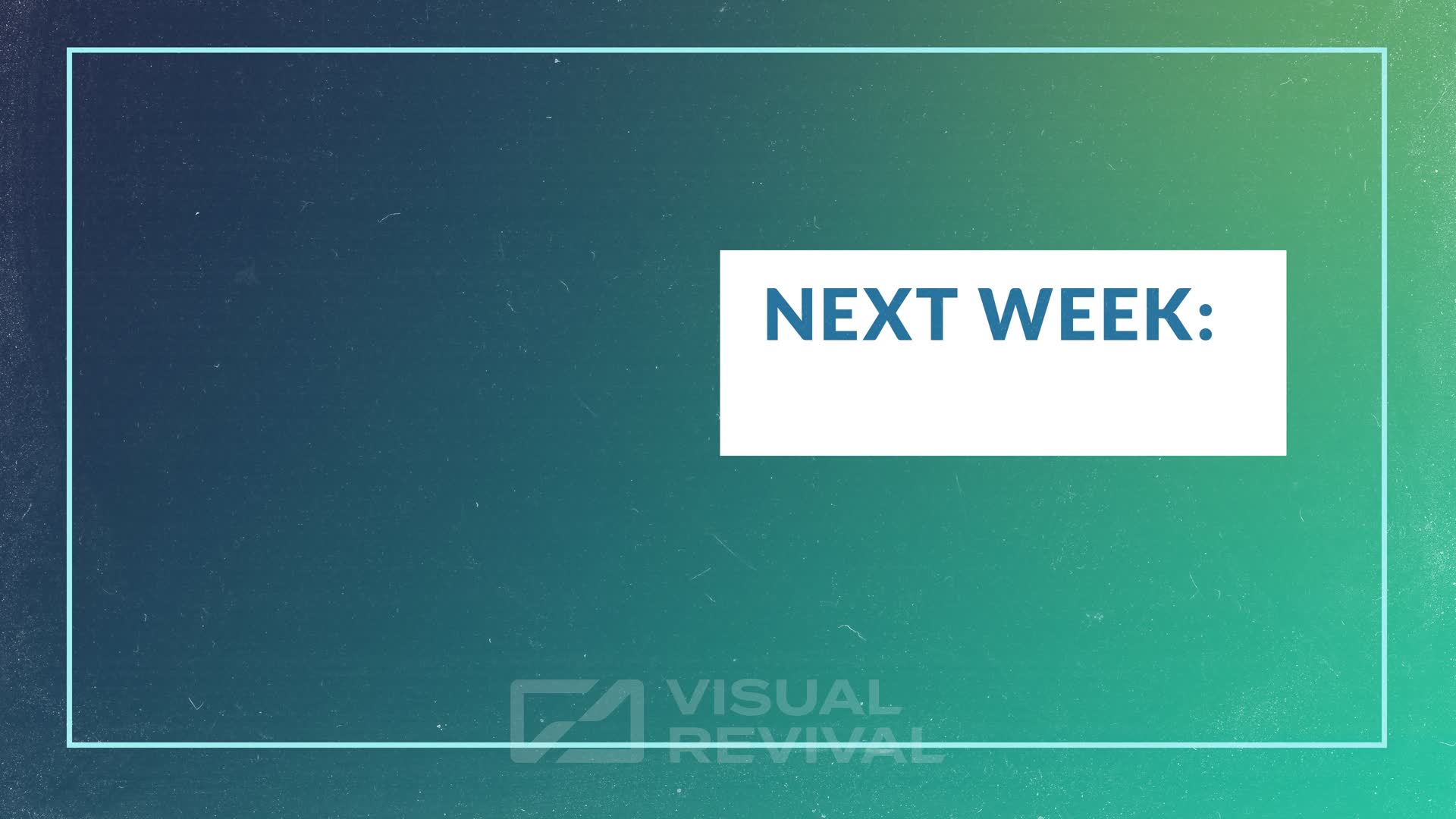 Gradient Service Slide - Next Weeks' Message | Visual Revival