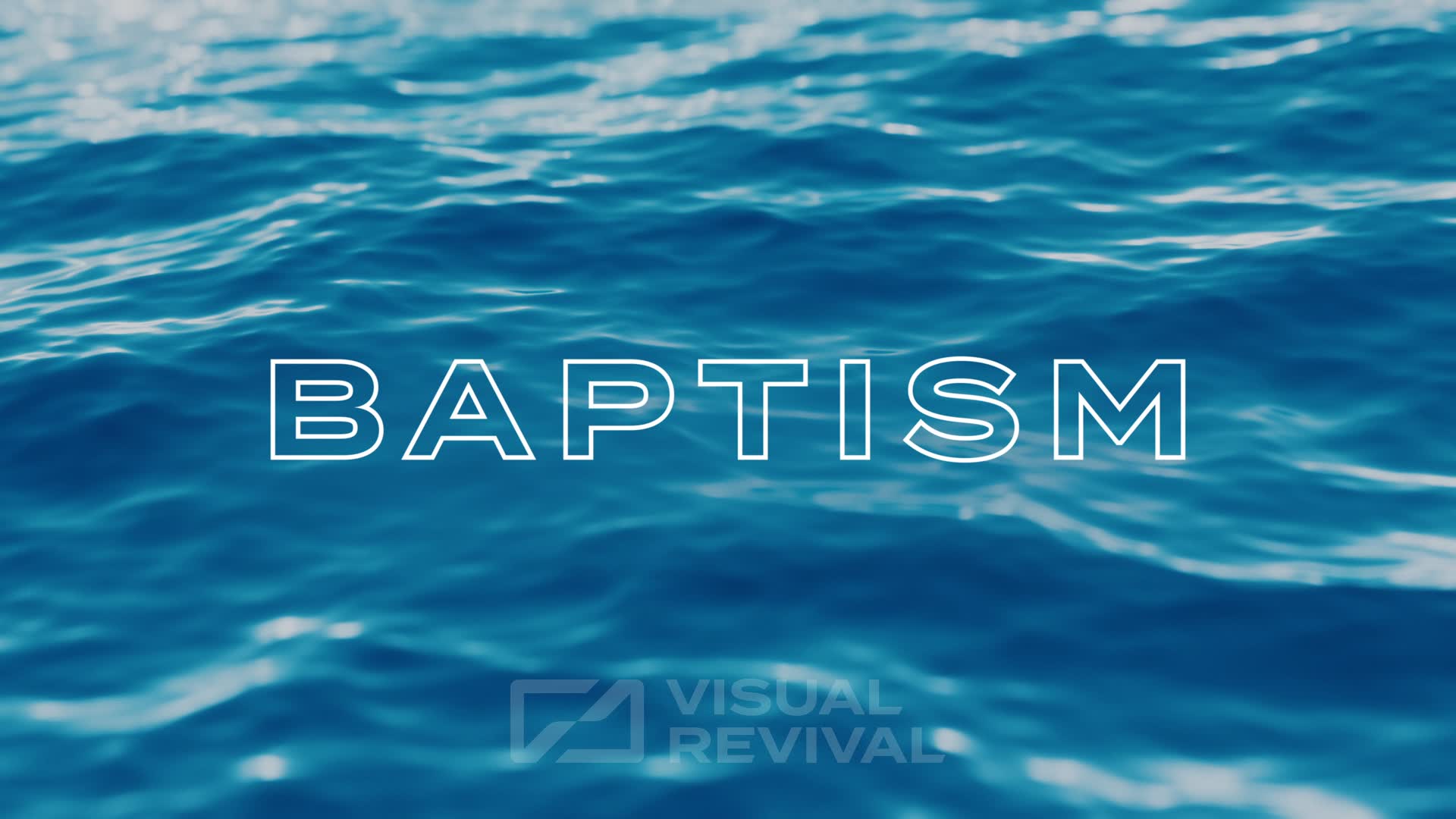 Expanse Title Slide - Baptism | Visual Revival