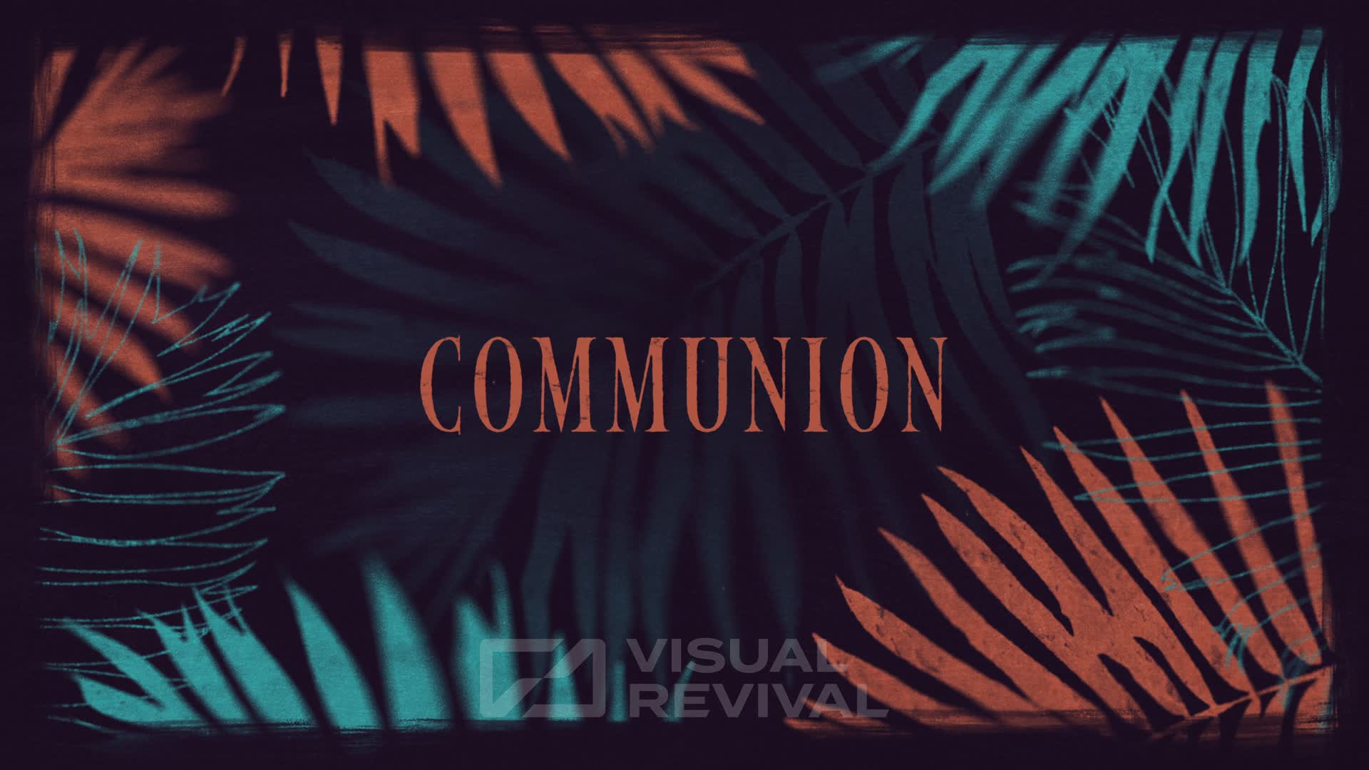 Hosanna Title Slide - Communion | Visual Revival
