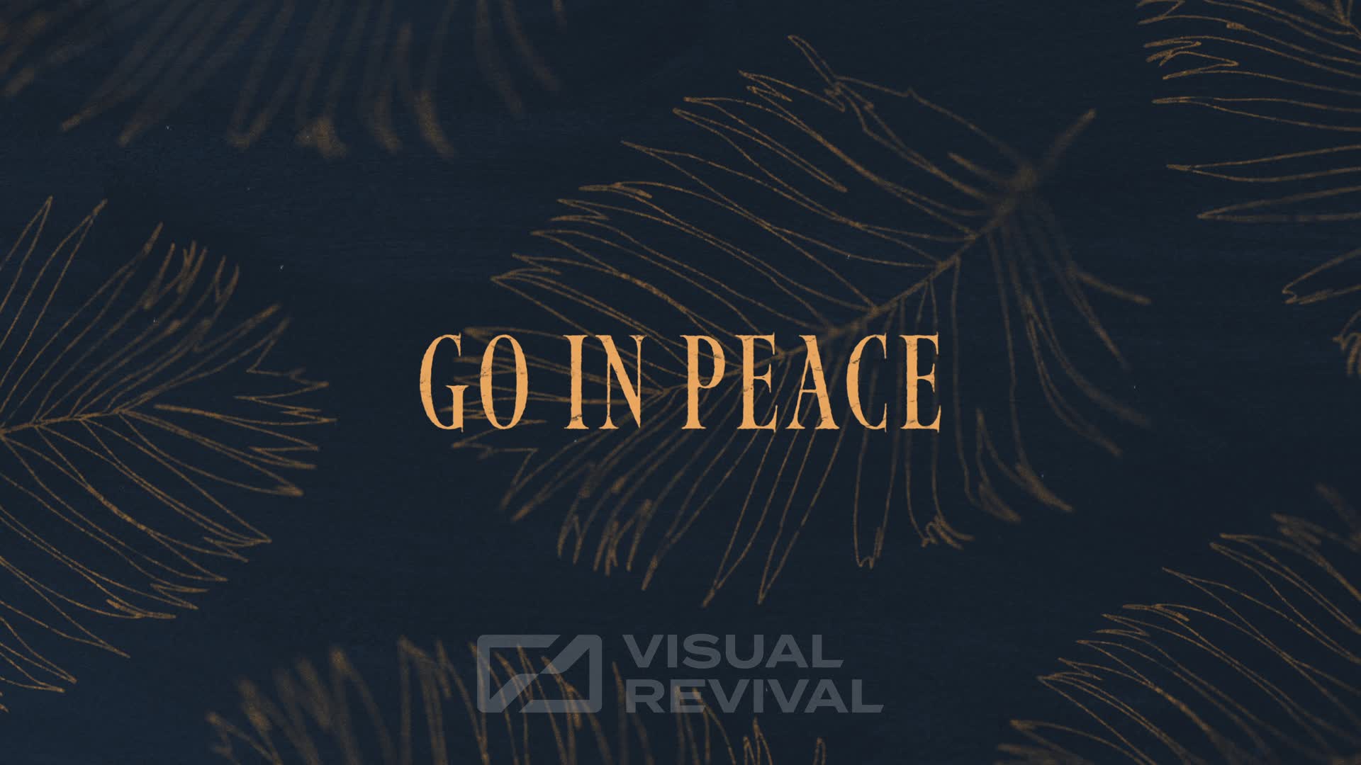 Hosanna Title Slide - Go In Peace | Visual Revival