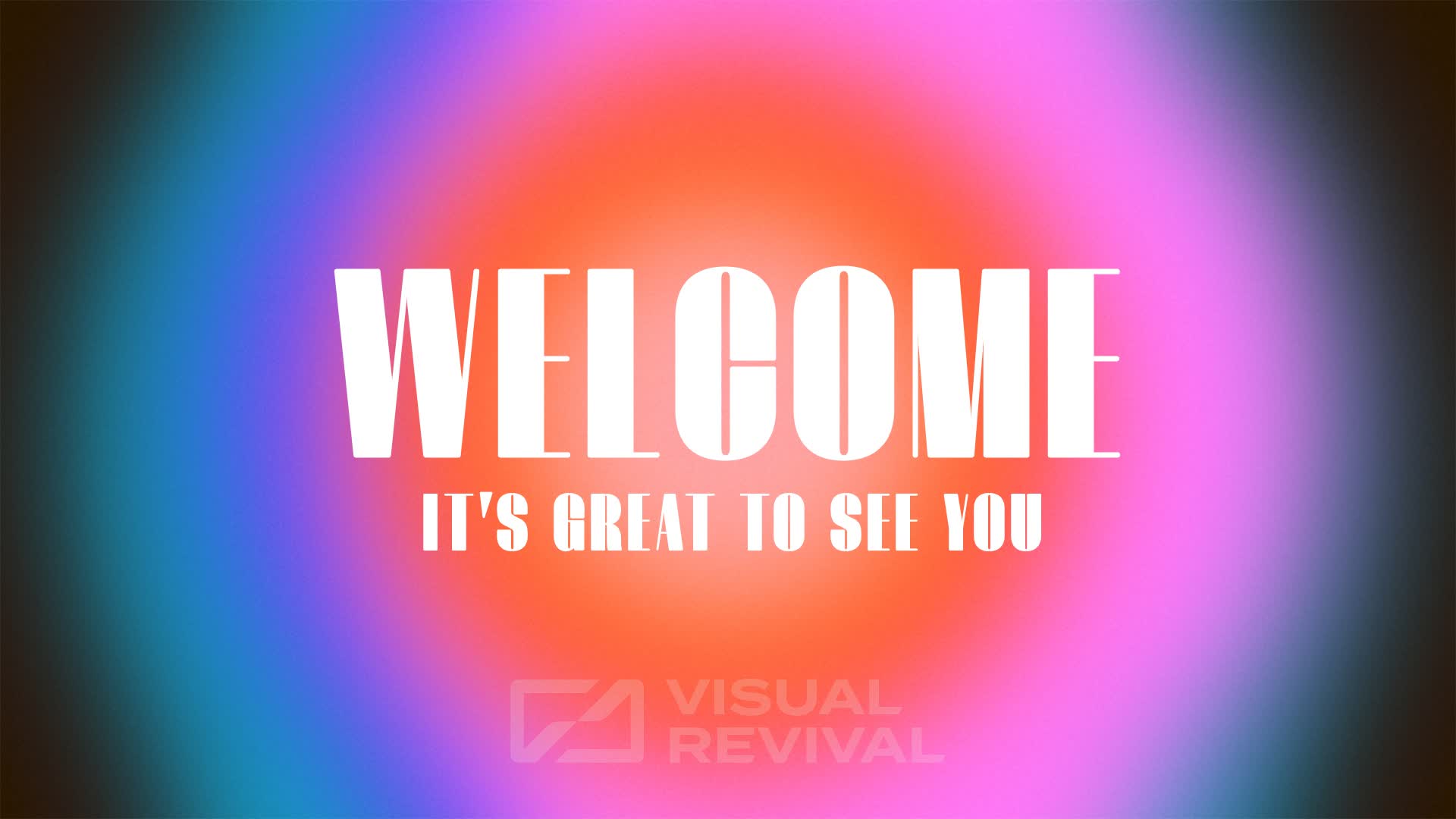 Ellipse Blur Title Slide - Welcome It's Great To See You | Visual Revival