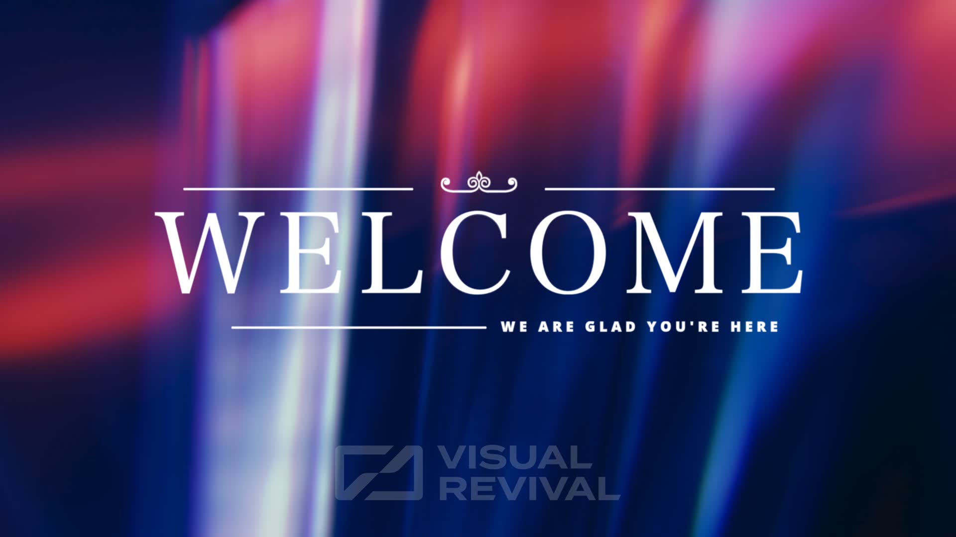 Wall Glass Title Slide - Welcome We're Glad You're Here | Visual Revival