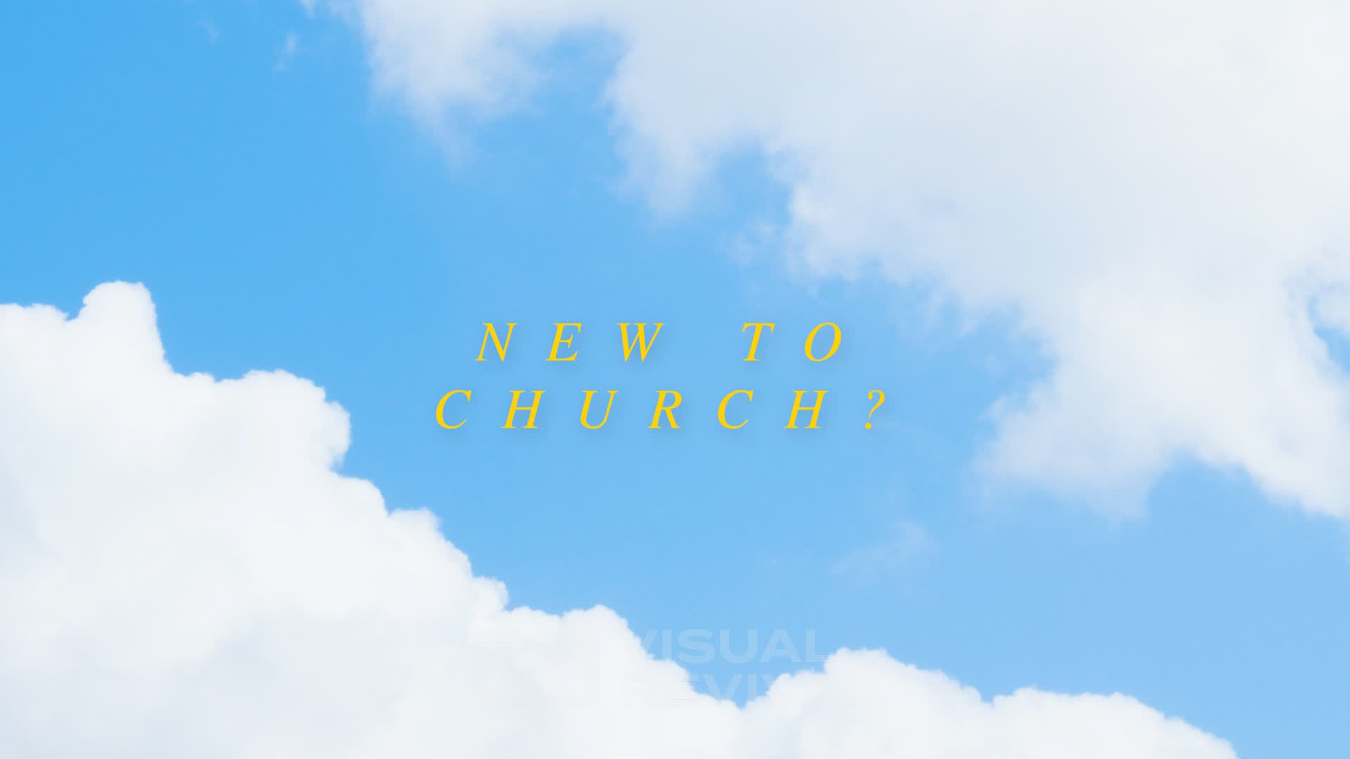 Clouds Title Slide - New To Church | Visual Revival