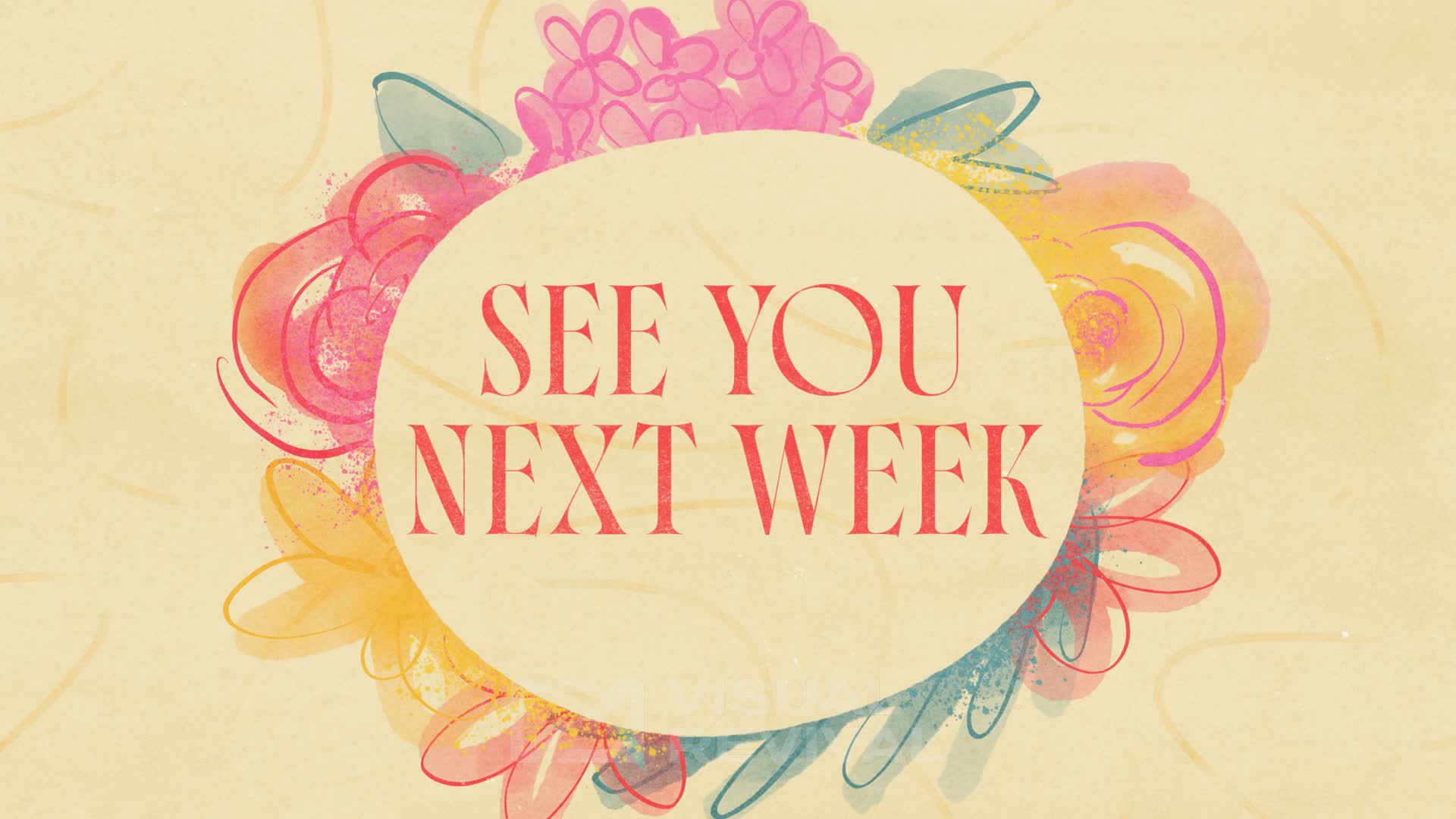 Watercolor Flowers Title Slide - See You Next Week | Visual Revival