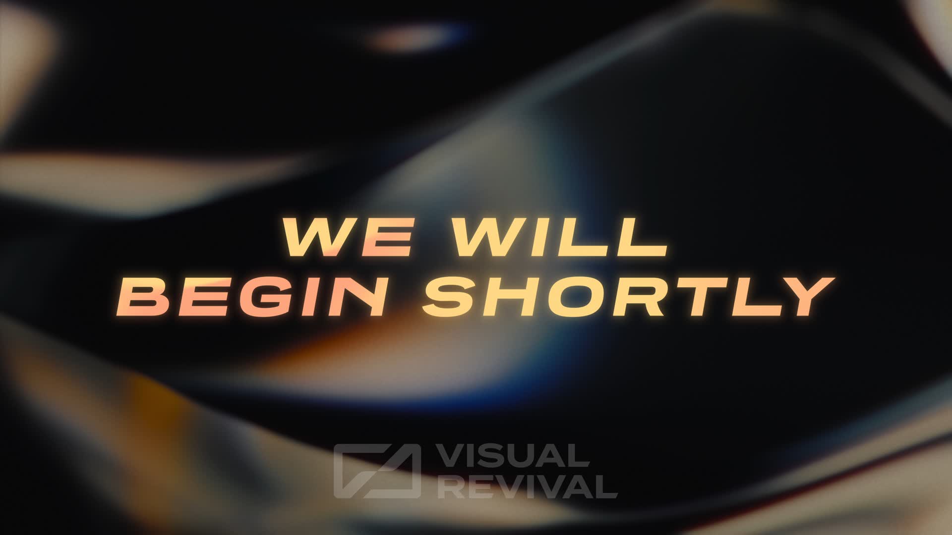 Flow Title Slide - We Will Begin Shortly | Visual Revival