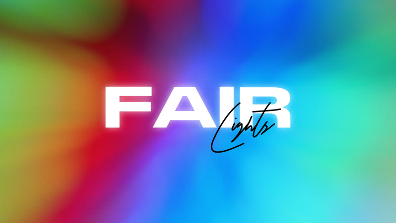 Fair Lights | Visual Revival