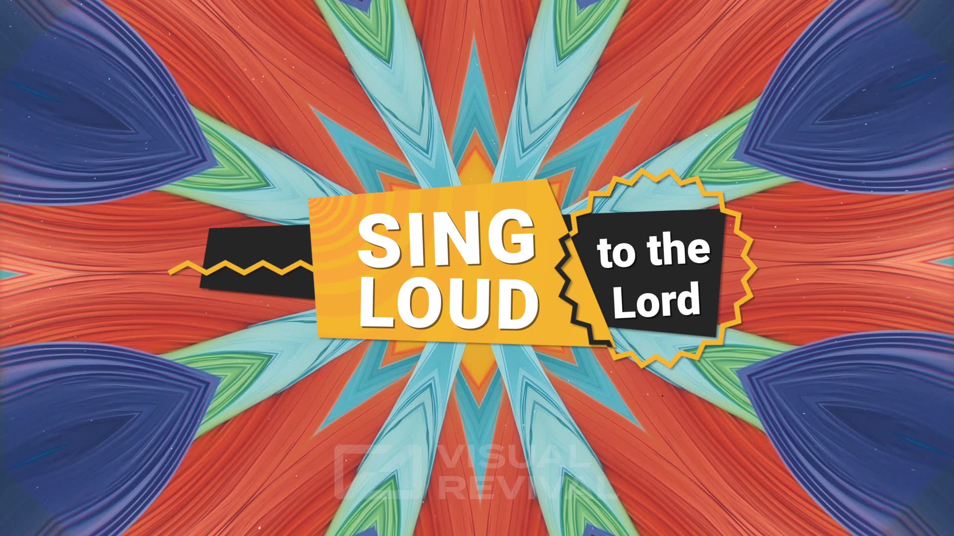 Trendy Backs Summer Title Slide - Sing Loud To The Lord | Visual Revival