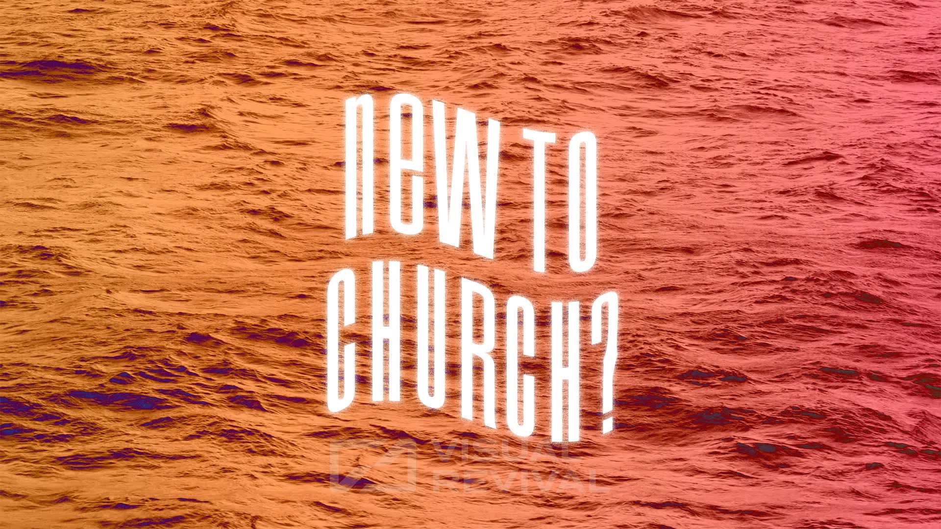 Waves Title Slides - New To Church | Visual Revival