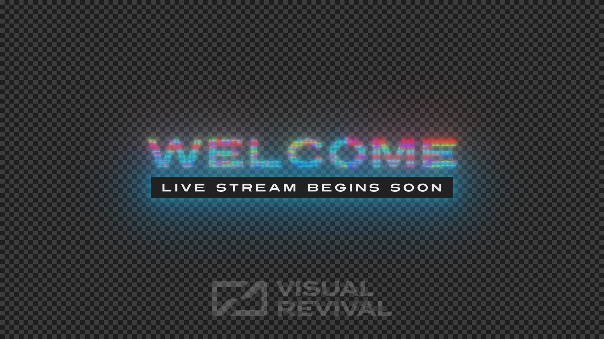 LED Glitch Title Overlay - Welcome Live Stream Begins Soon | Visual Revival