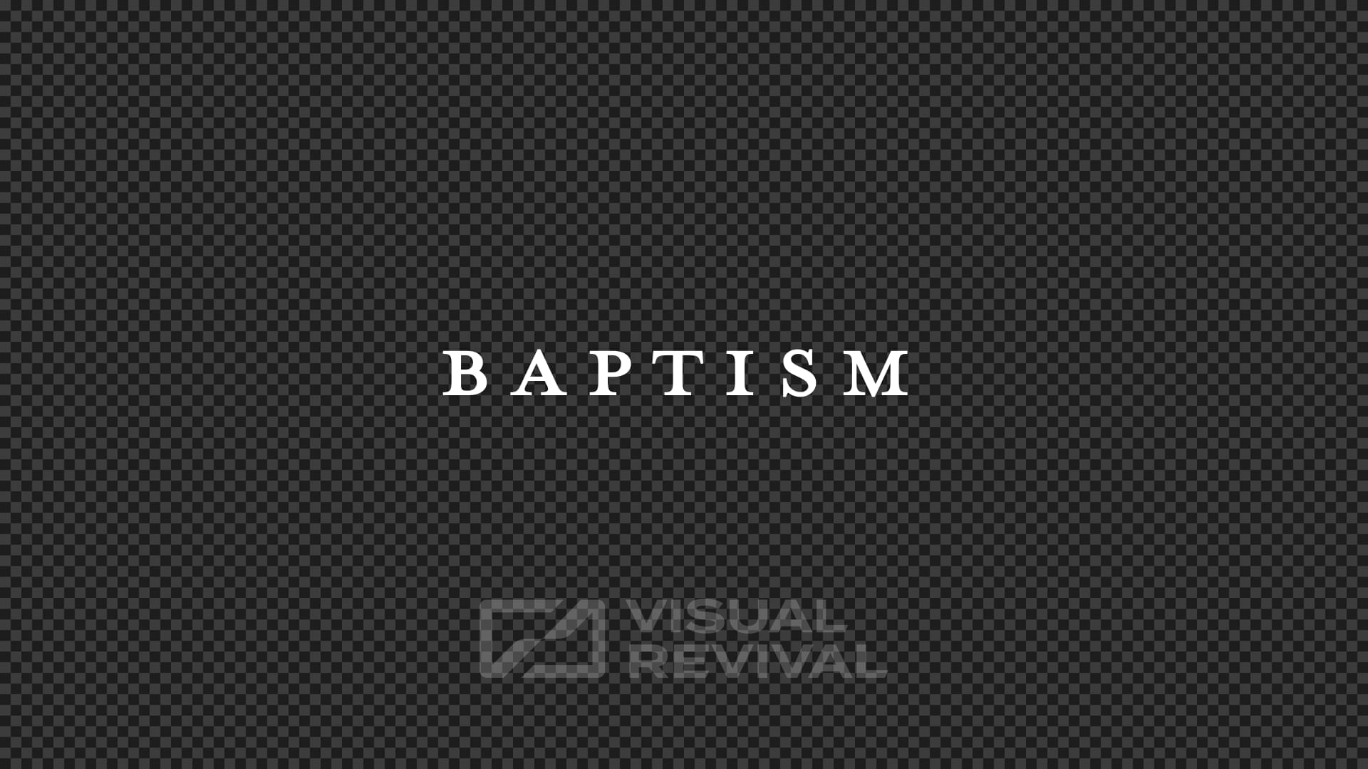 Dawn Of Glory Title Overlay - Baptism | Visual Revival