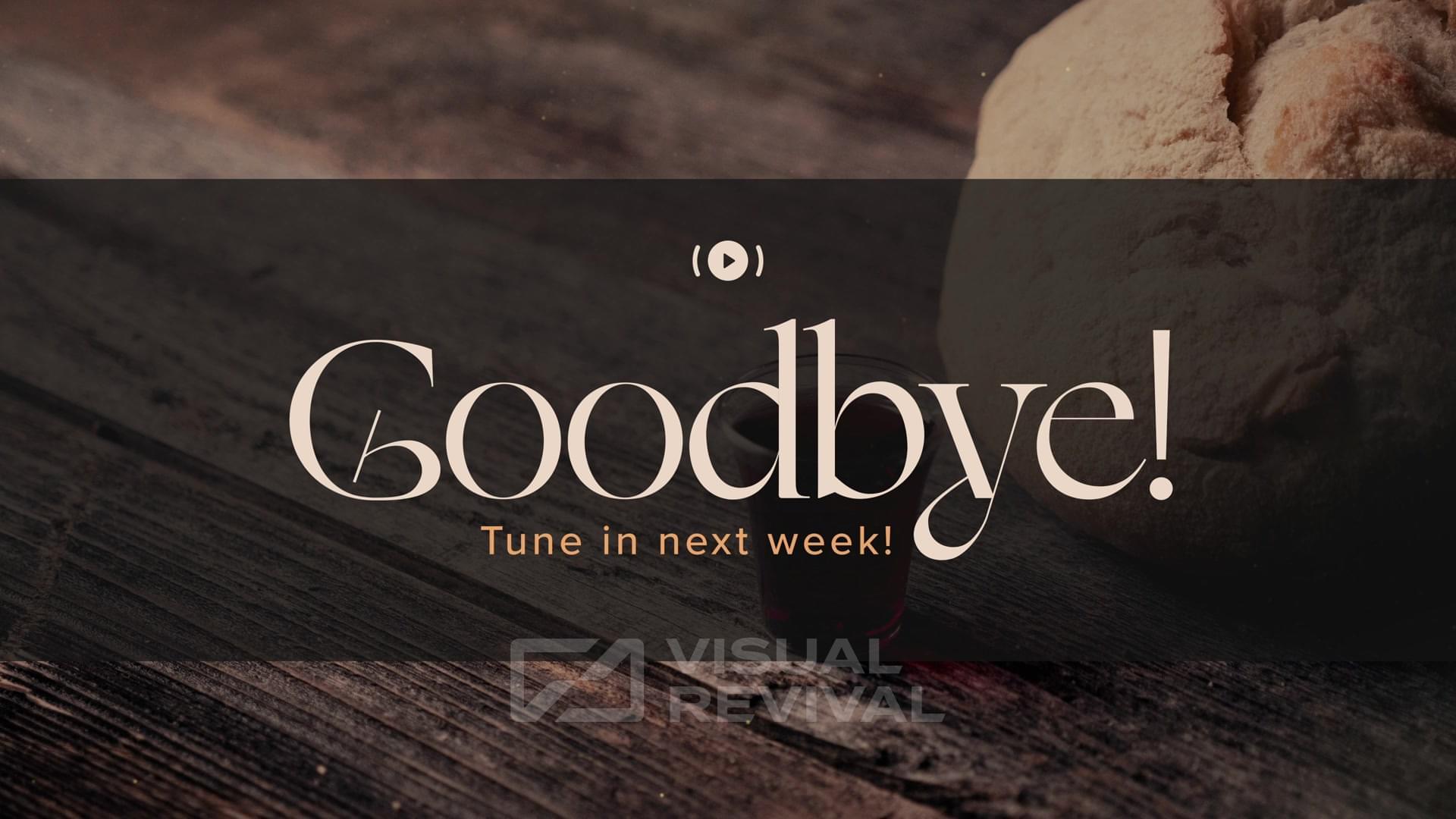 Bread And Cup Title Slide - Goodbye | Visual Revival