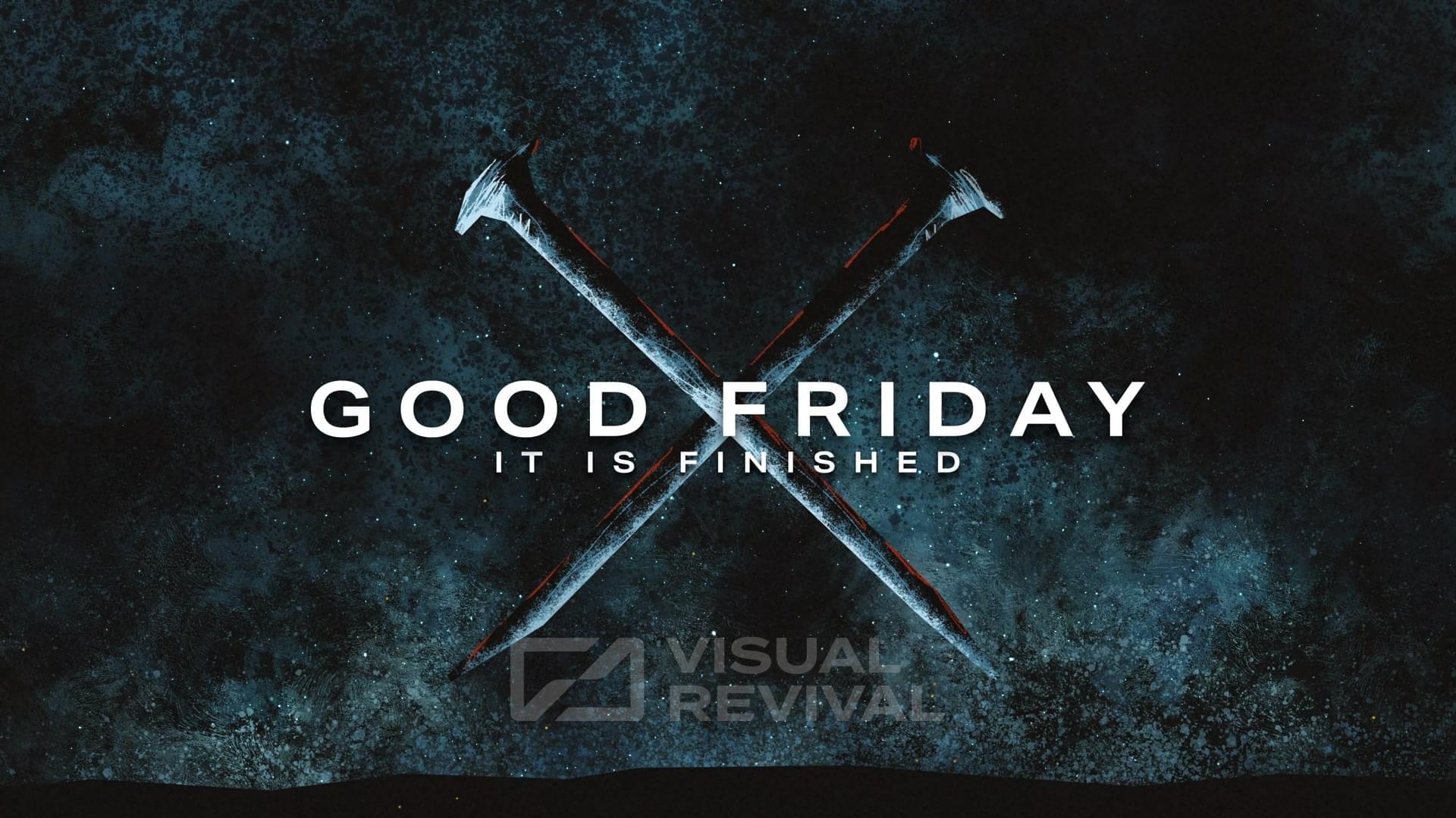 Easter Risen Title Slide - Good Friday It Is Finished | Visual Revival