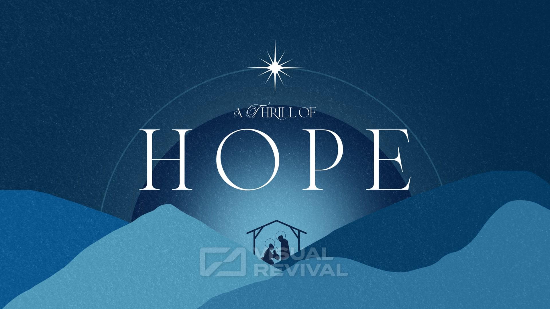 A Thrill Of Hope Sermon Title - Main Title | Visual Revival