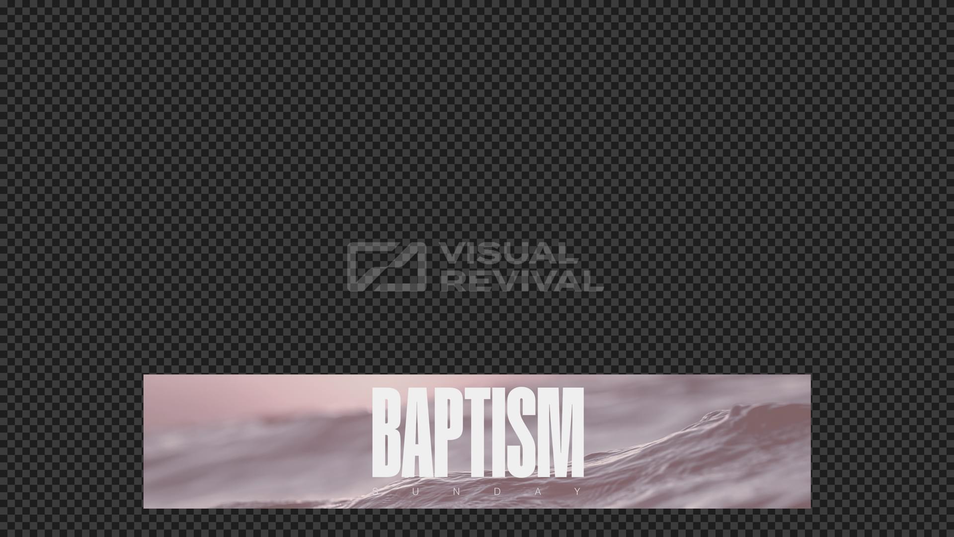 Baptism Sunday Lower Third Light | Visual Revival