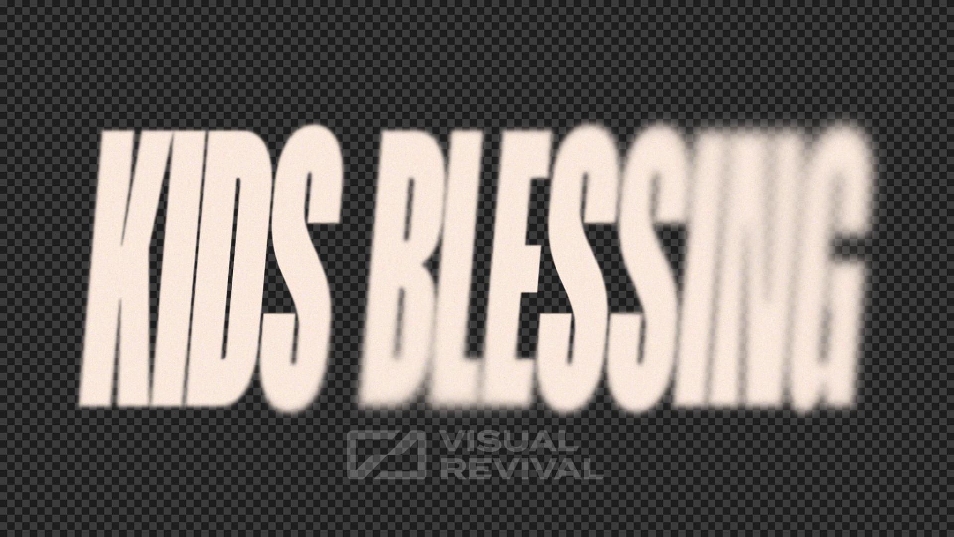 Holy Ghost Title Overlay - Kids Blessing | Visual Revival
