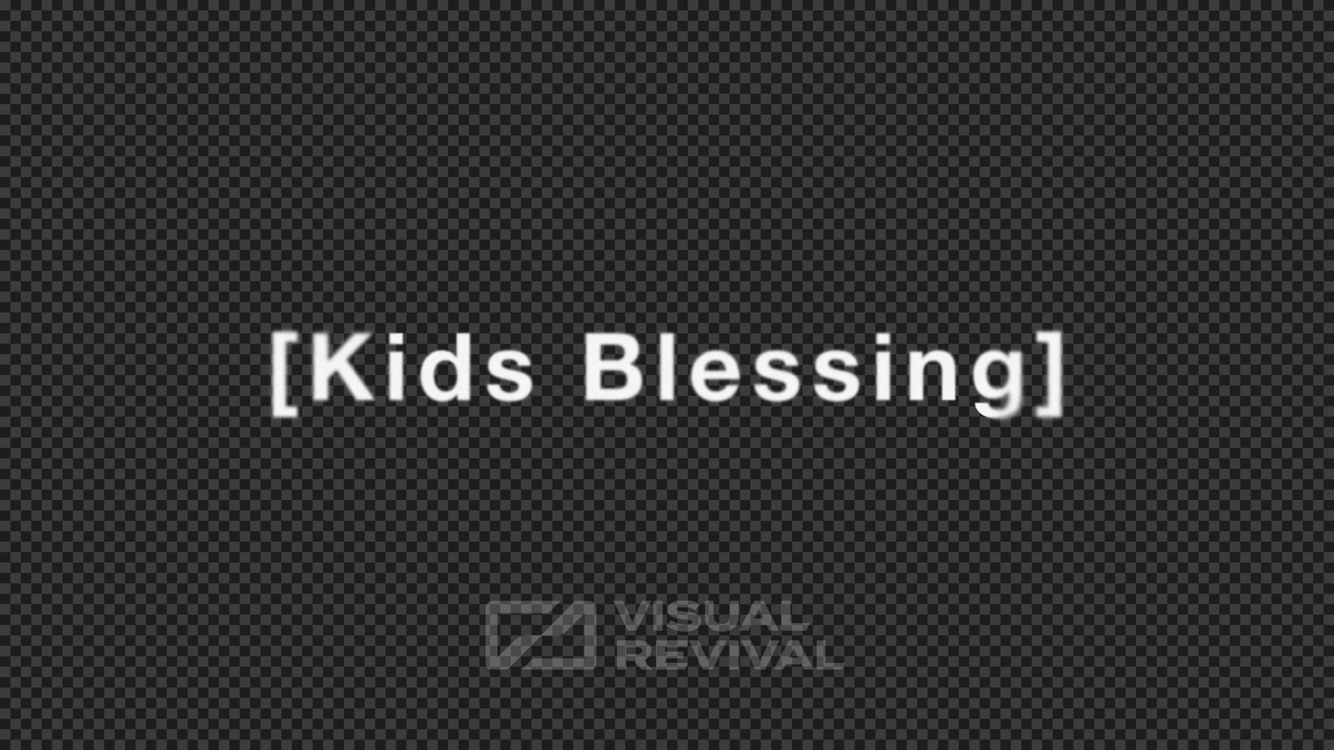 Pastel Gradients Title Overlay - Kids Blessing | Visual Revival