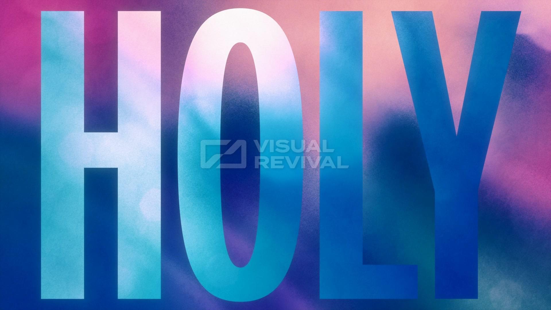 Exaltations Still - Holy 11 | Visual Revival