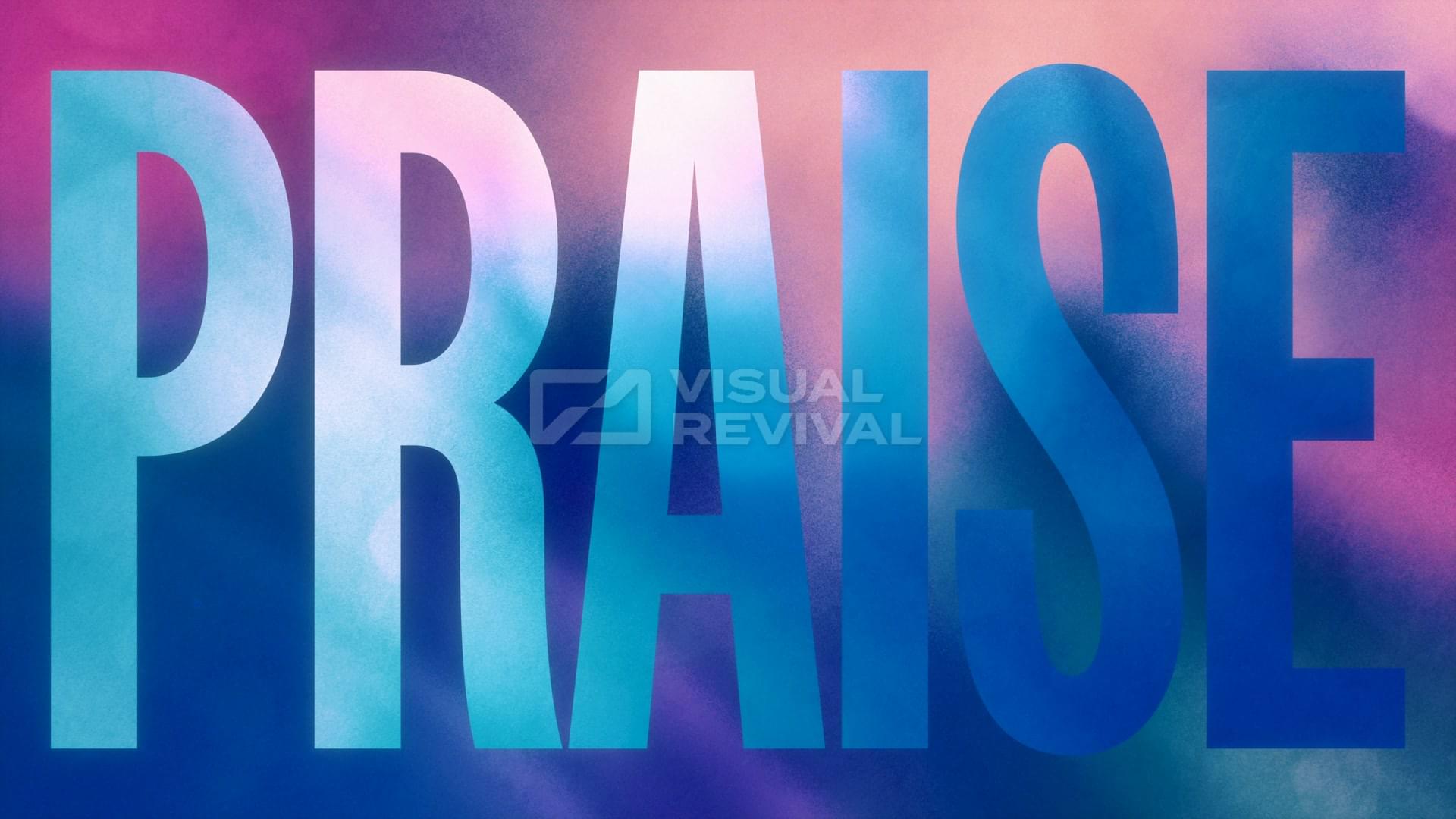 Exaltations Still - Praise 11 | Visual Revival