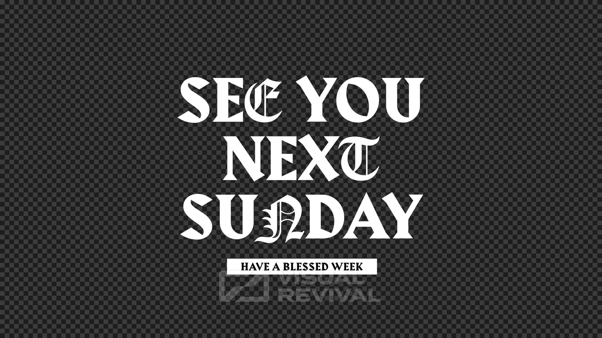 Easter XXV Title Overlay - See You Next Week | Visual Revival