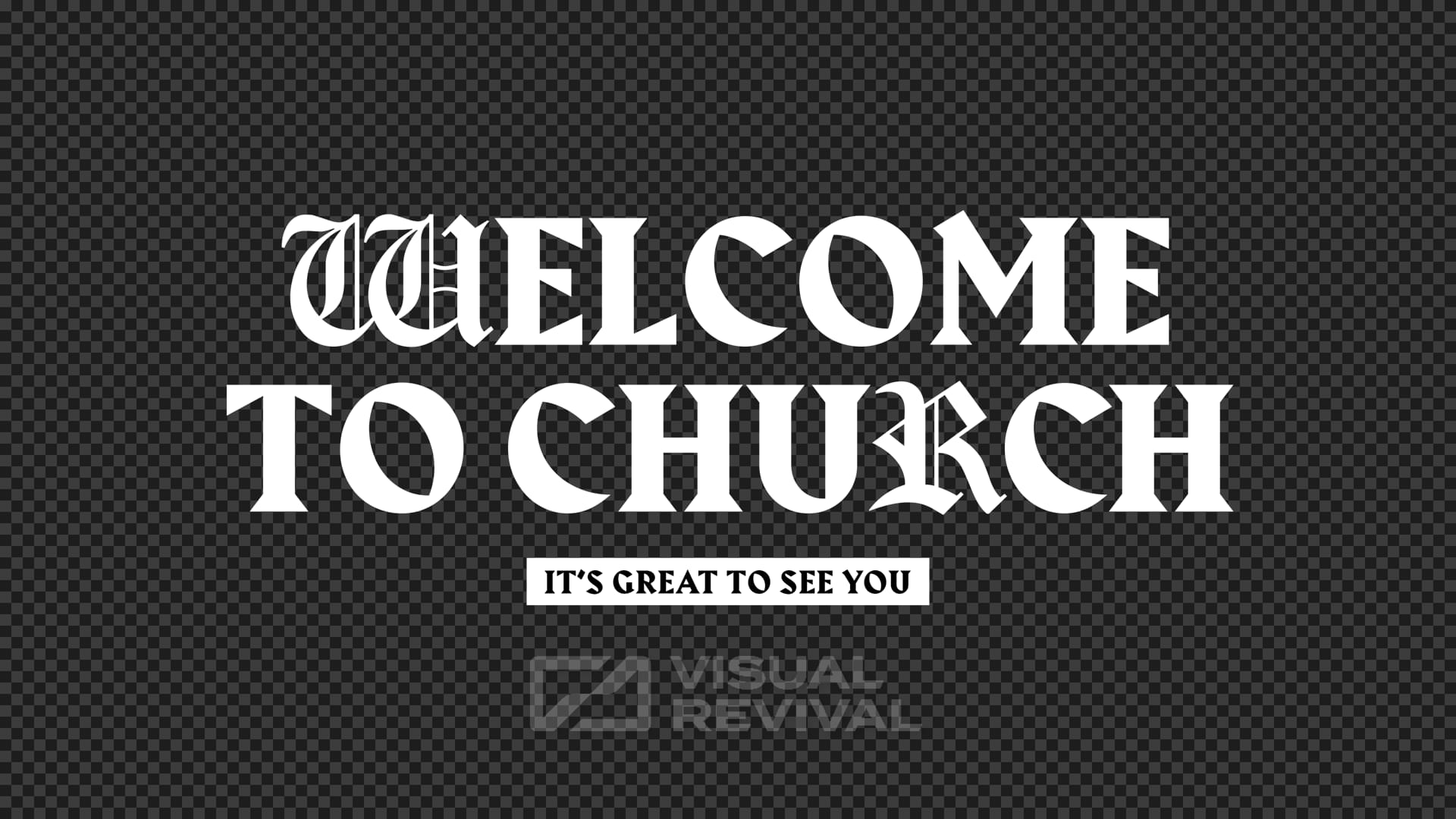 Easter XXV Title Overlay - Welcome To Church | Visual Revival