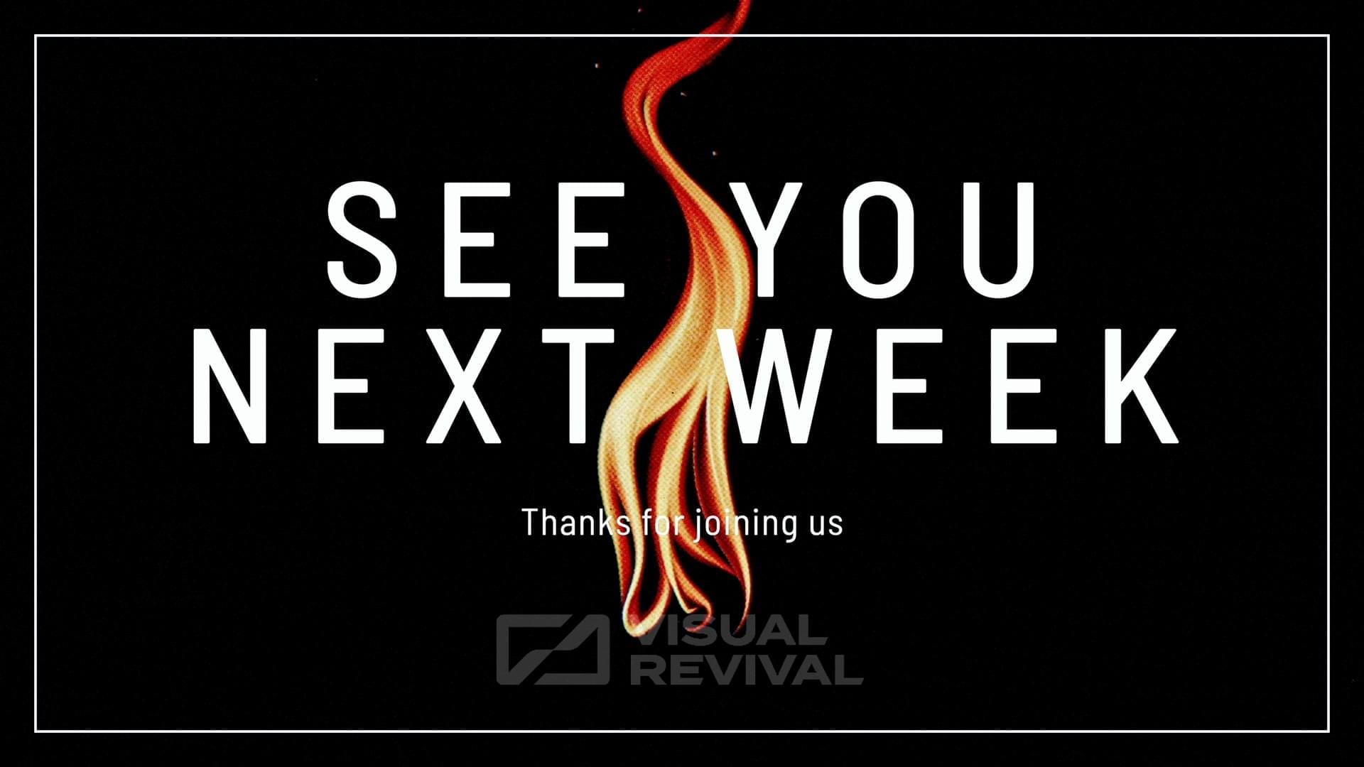 Stop Motion Flames Title Slide - See You Next Week | Visual Revival