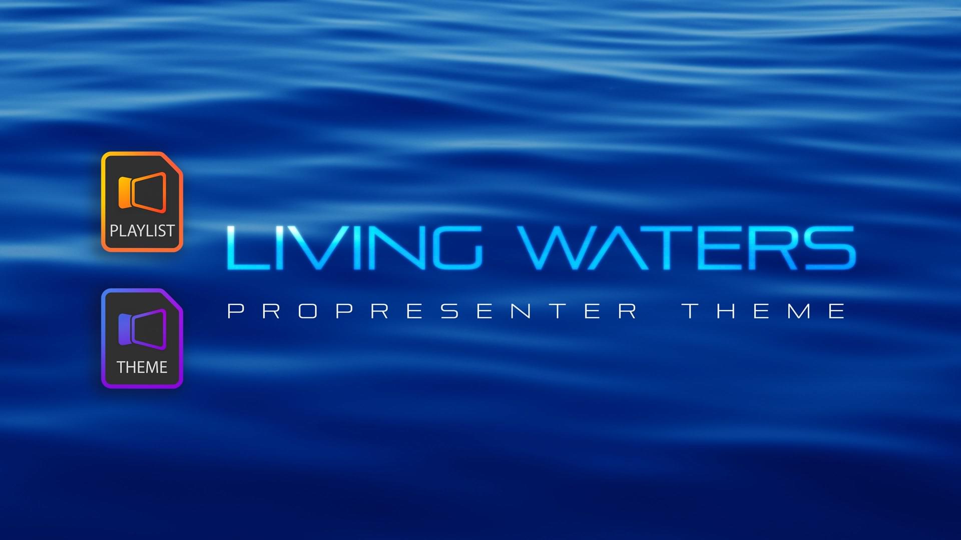 Living Waters ProPresenter Theme | Visual Revival