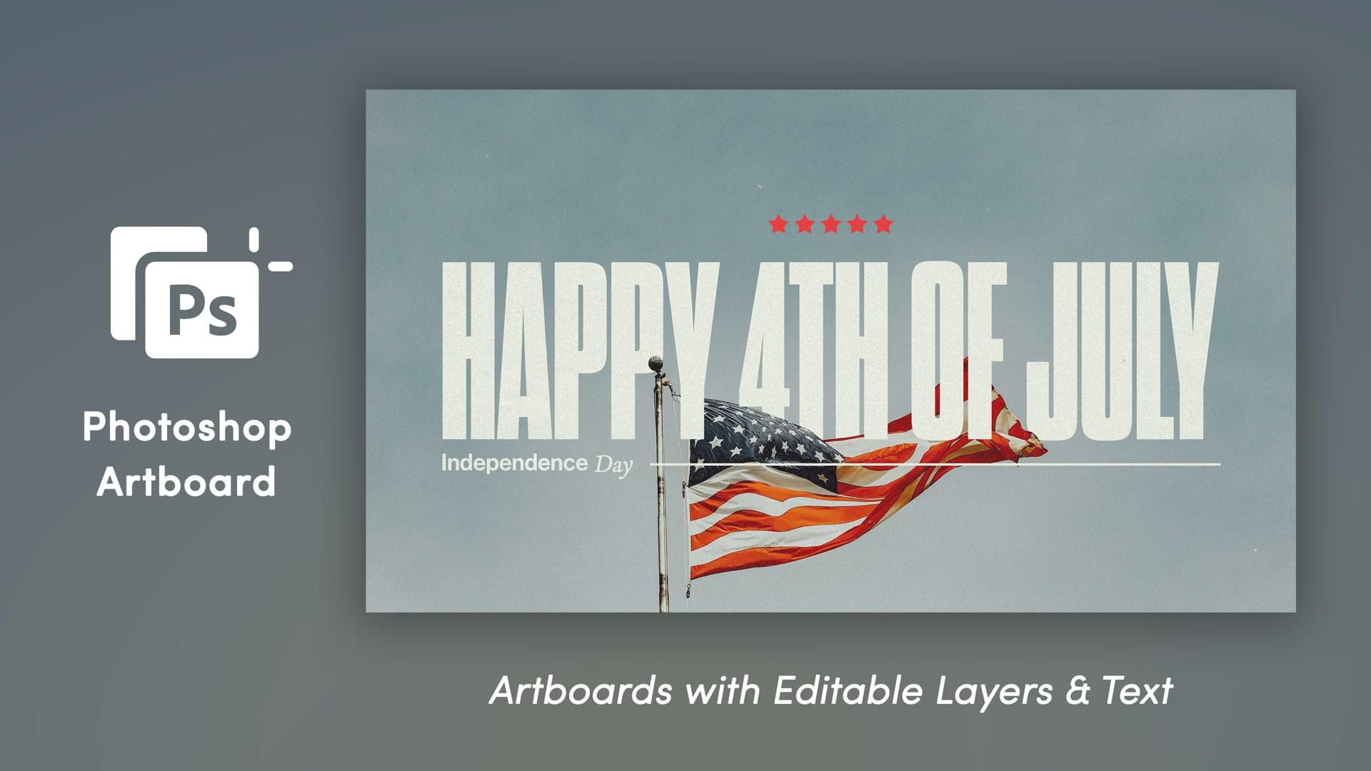 Happy 4th Of July Photoshop Artboard | Visual Revival