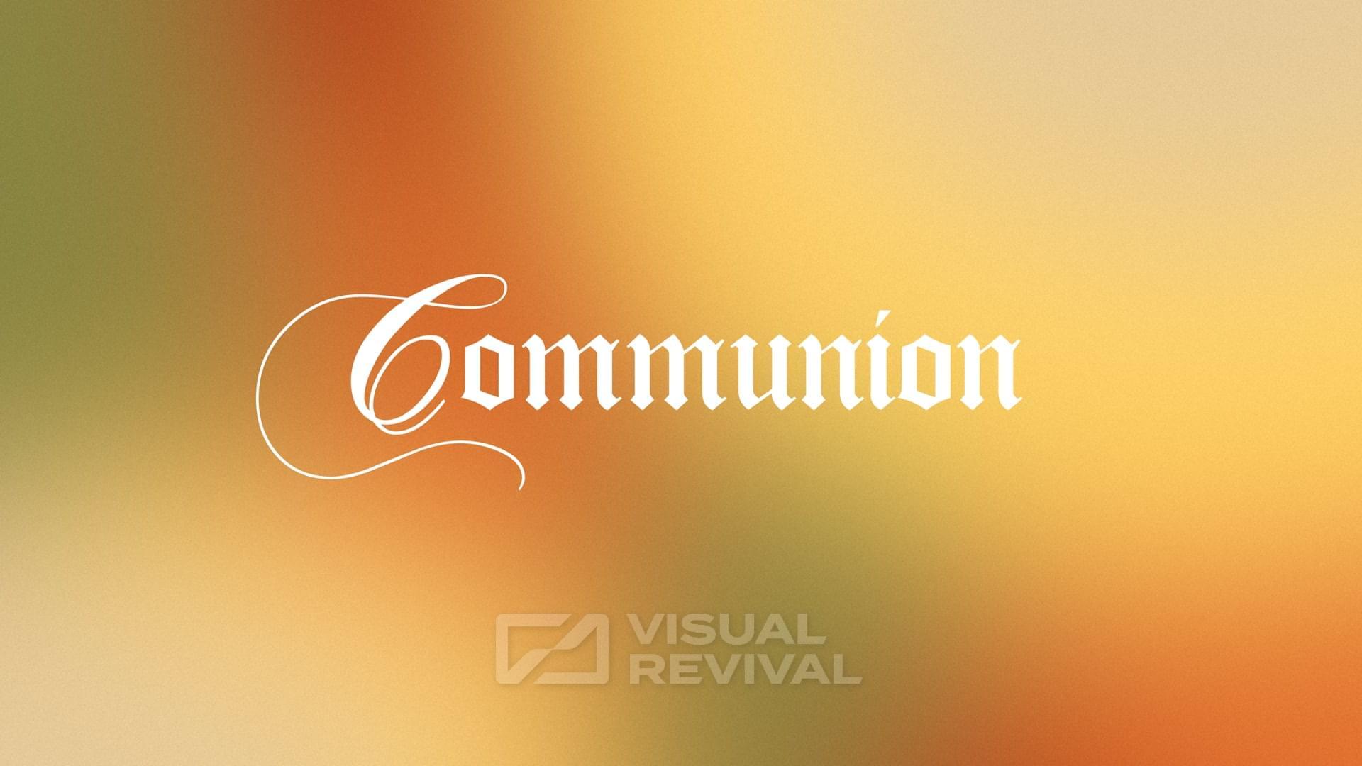 Autumn Gradients Title Slide - Communion | Visual Revival