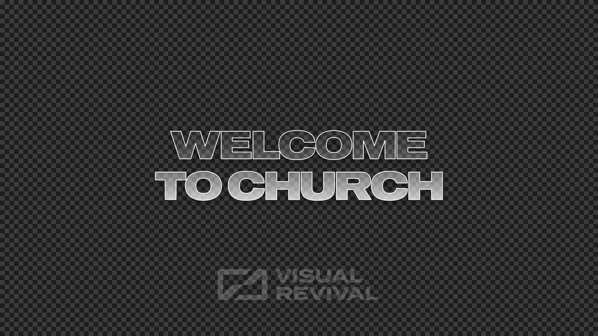 Thermal Title Overlay - Welcome To Church | Visual Revival